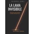 Pnl Strategica Volume II - La Lama Invisibile: Intervenire sulla ...