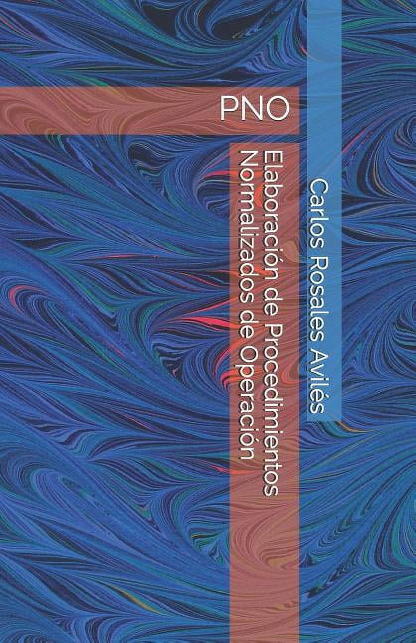 Pno: Elaboracin de Procedimientos Normalizados de Operacin: Pno (Series ...