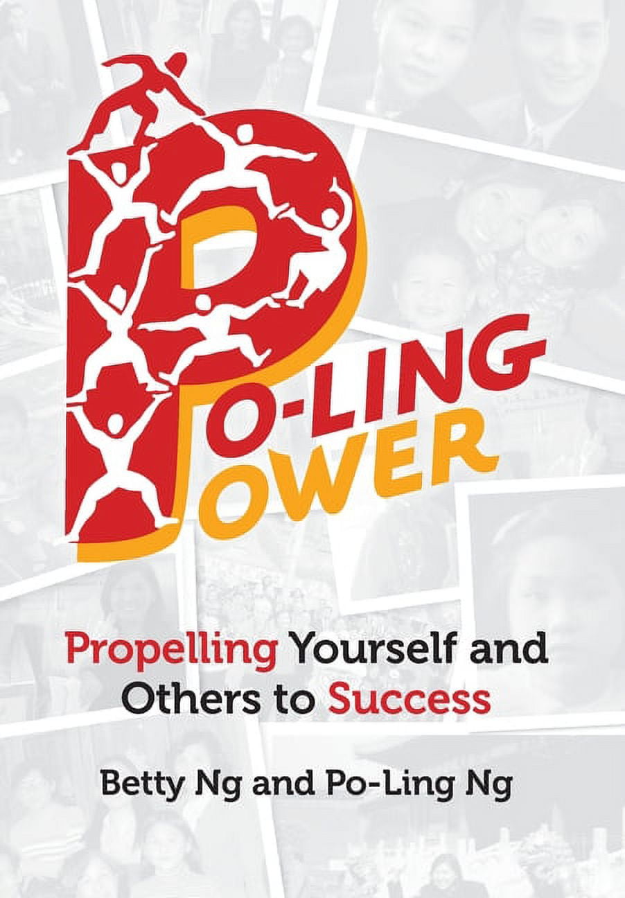 Po-Ling Power: Propelling Yourself and Others to Success (Hardcover ...