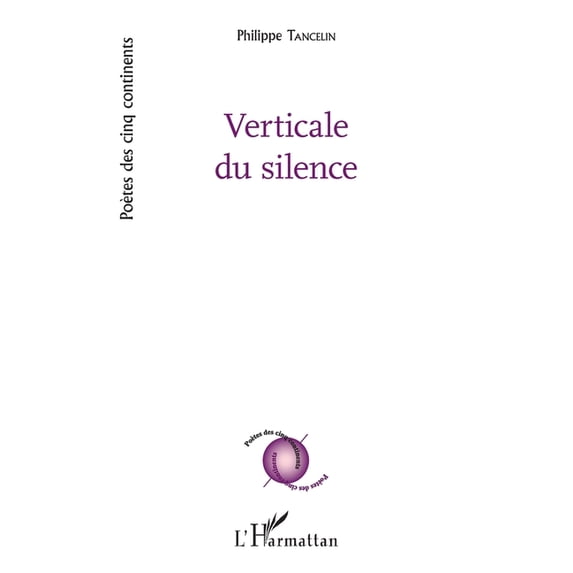 PoÃ¨tes Des Cinq Continents Verticale du silence, (Paperback) - Walmart.com