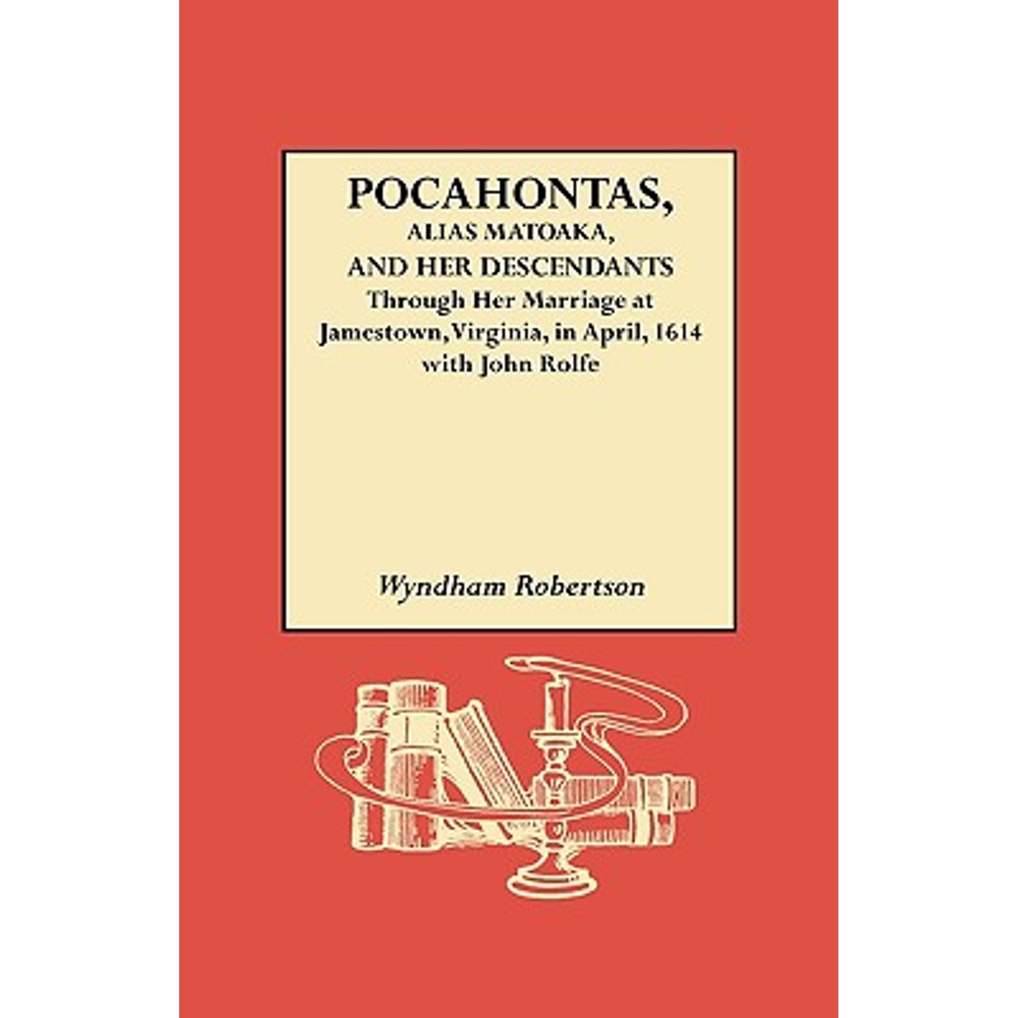 Pre-Owned Pocahontas, Alias Matoaka, and Her Descendants (Paperback ...