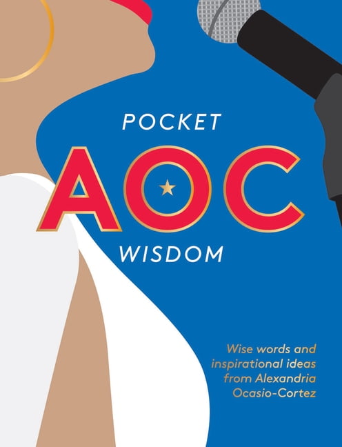 Pocket AOC Wisdom : Wise Words and Inspirational Ideas from Alexandria ...