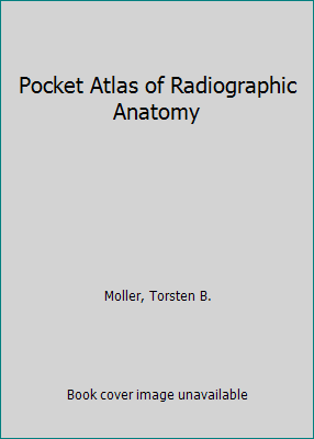 Pre-Owned Pocket Atlas of Radiographic Anatomy (Hardcover) 3137842026 ...