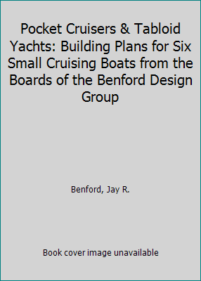 Pre-Owned Pocket Cruisers & Tabloid Yachts: Building Plans for Six ...