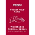 Pocket Field Guide: Wilderness Survival Drinks, Teas, Co ees, Nectars ...