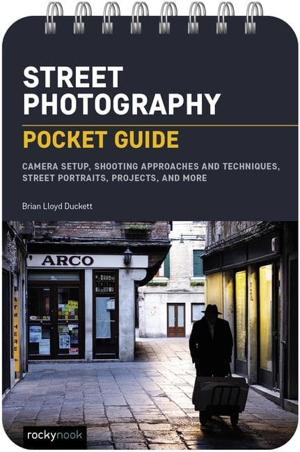 Pocket Guide Series for Photographers Street Photography: Pocket Guide ...