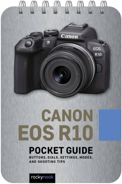 Pocket Guide Series for Photographers: Canon EOS R10: Pocket Guide ...