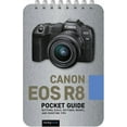 Pocket Guide Series for Photographers: Canon EOS R8: Buttons, Dials ...