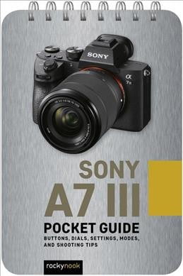 Pocket Guide Series for Photographers: Sony A7 III: Pocket Guide ...