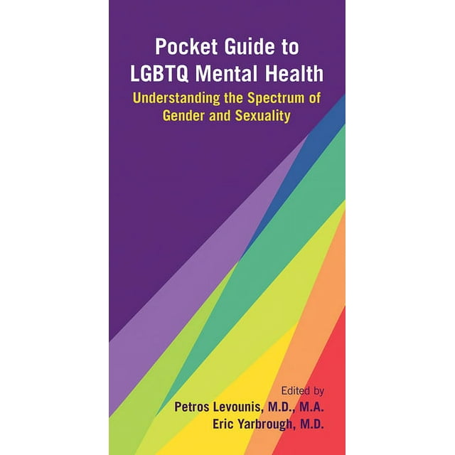 Pocket Guide to LGBTQ Mental Health: Understanding the Spectrum of ...