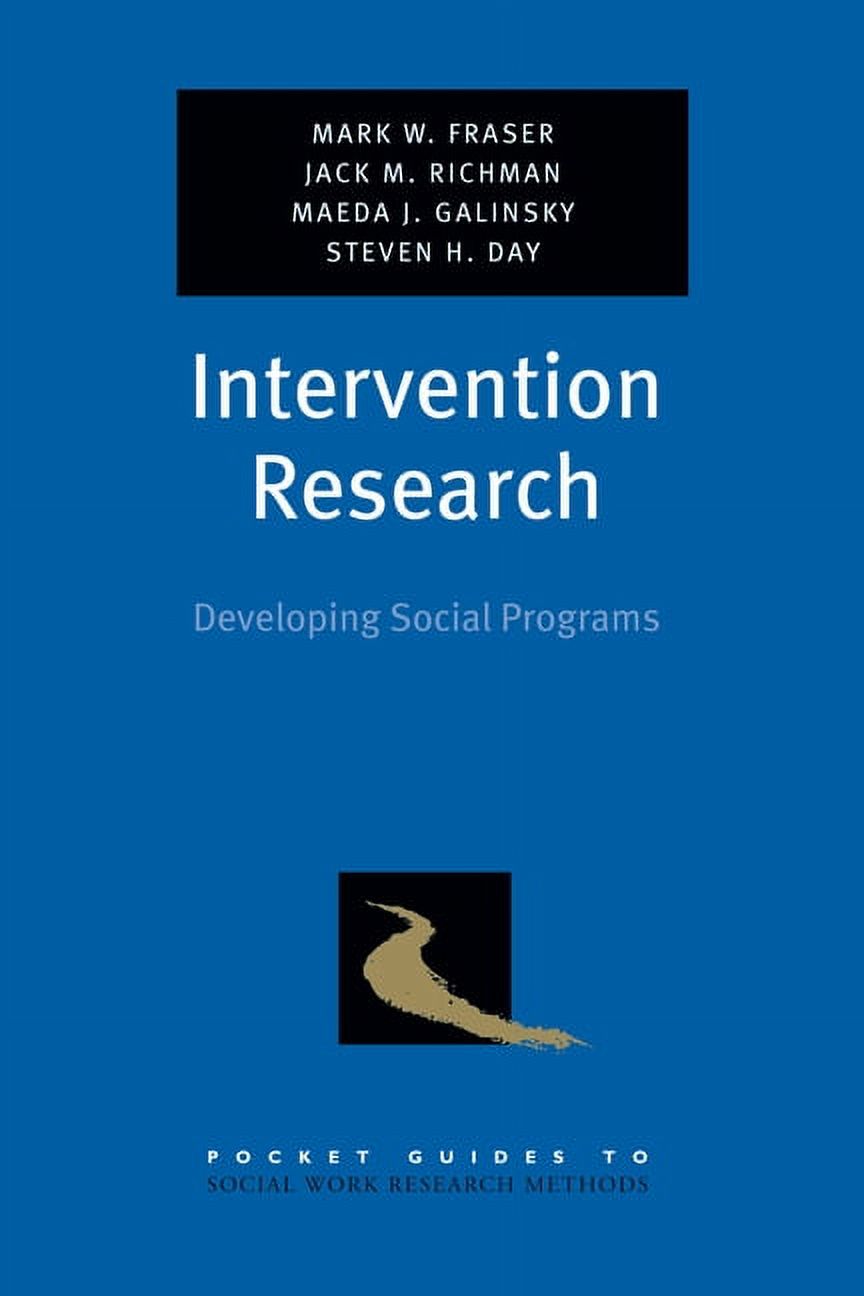 Pocket Guide to Social Work Research Met Intervention Research: Developing Social Programs ...