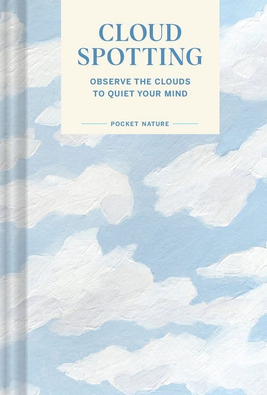 Pocket Nature Pocket Nature Series: Cloud Spotting: Observe the Clouds ...