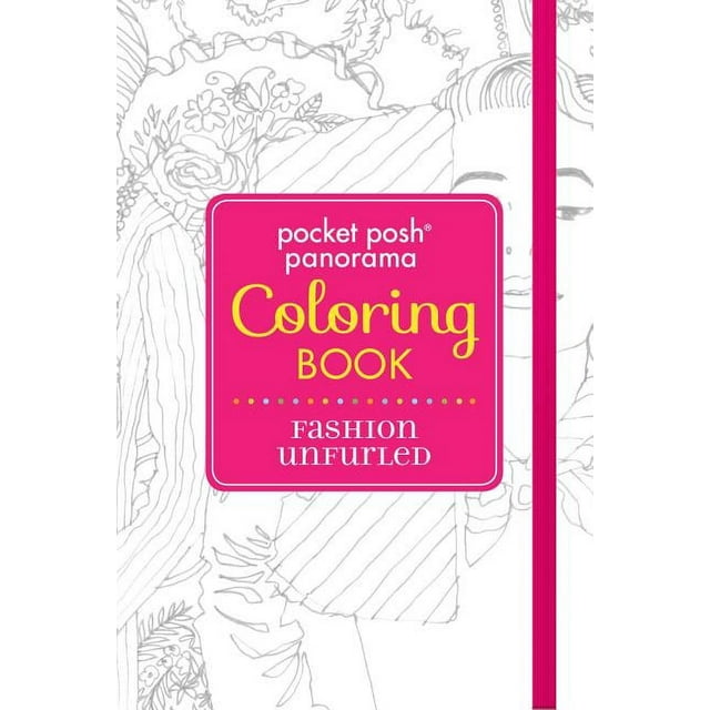 Pocket Posh Panorama Adult Coloring Book: Fashion Unfurled: An Adult ...