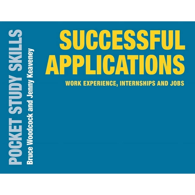 Pocket Study Skills: Successful Applications: Work Experience, Internships and Jobs (Paperback ...