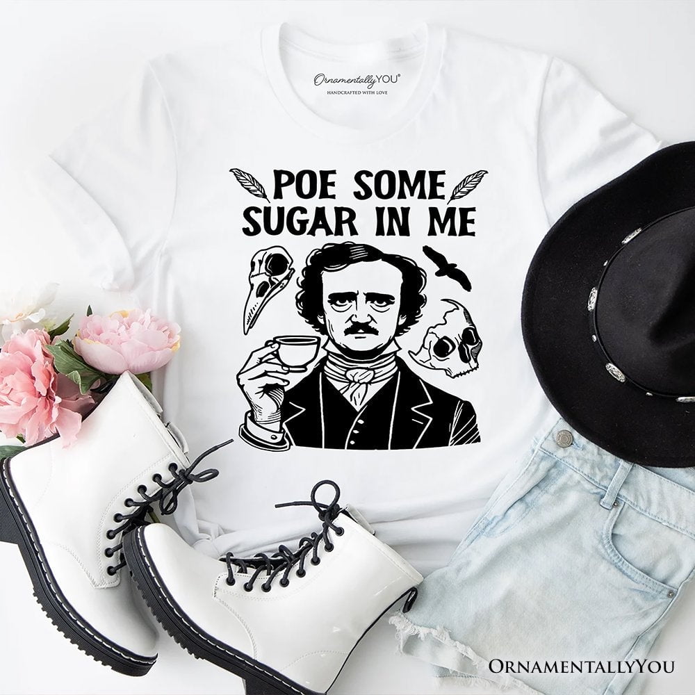 Poe Some Sugar On Me T-Shirt, Funny Edgar Allan Poe Retro Tee for Dark ...