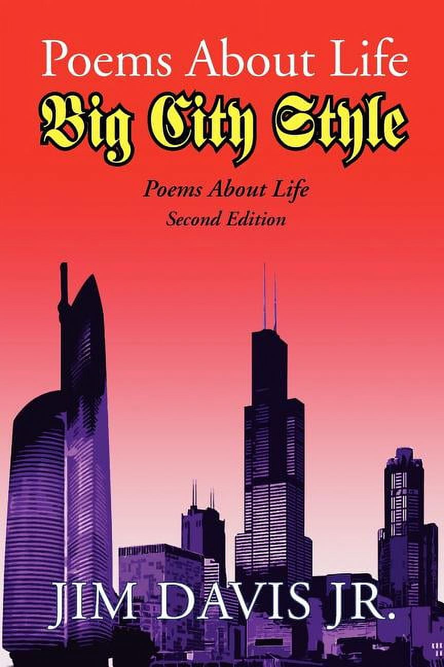 Poems About Life Big City Style : Poems About Life Second Edition ...