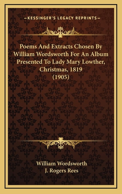 Poems And Extracts Chosen By William Wordsworth For An Album Presented ...