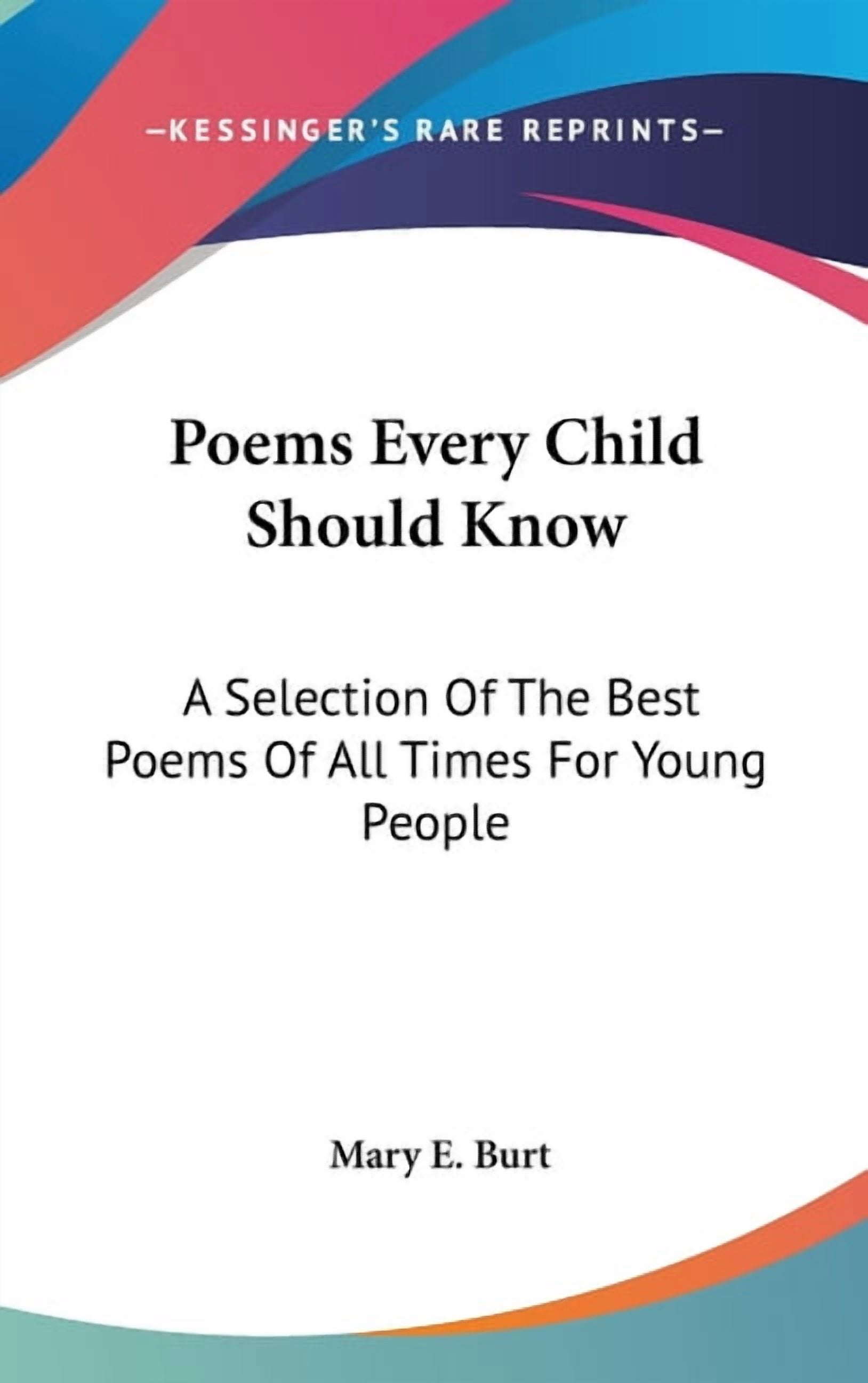 Poems Every Child Should Know: A Selection Of The Best Poems Of All ...