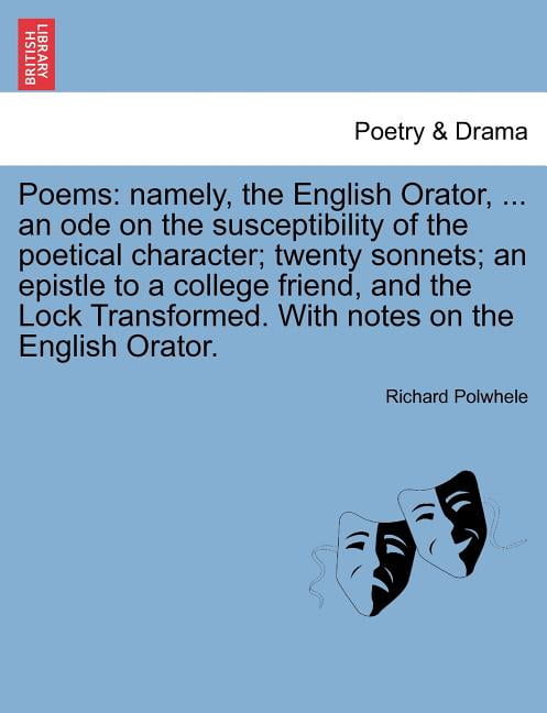 Poems: Namely, the English Orator, ... an Ode on the Susceptibility of ...