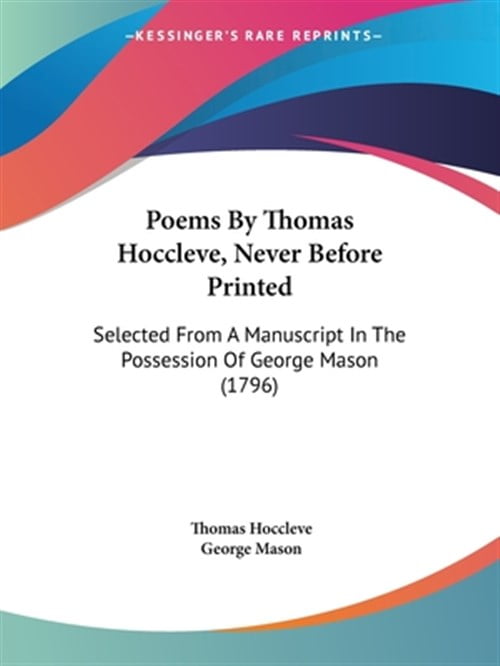 Poems : Never Before Printed:selected from a Manuscript in the ...