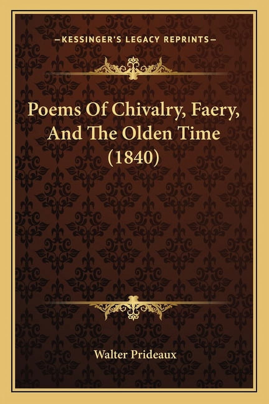 Poems Of Chivalry, Faery, And The Olden Time (1840) (Paperback ...
