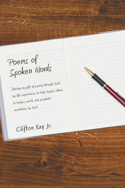 Poems of Spoken Words : Sharing My Gift of Poetry Through God, My Life ...