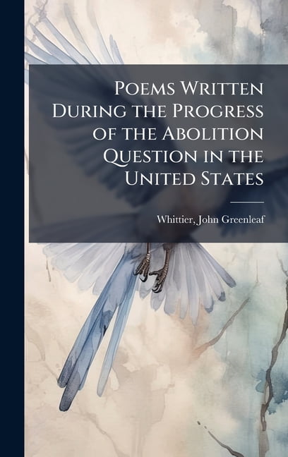 Poems Written During the Progress of the Abolition Question in the ...