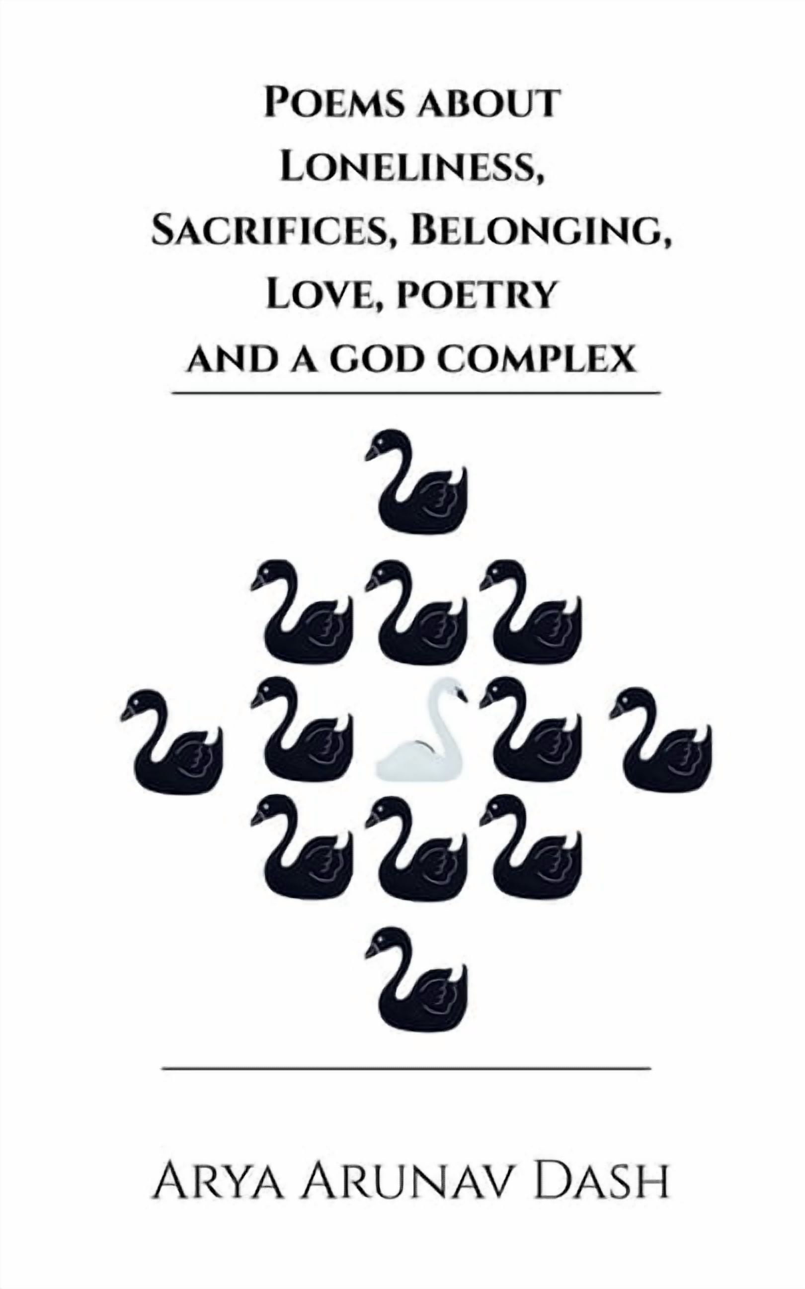 Poems about Loneliness, Sacrifices, Belonging, Love, Poetry and a God ...