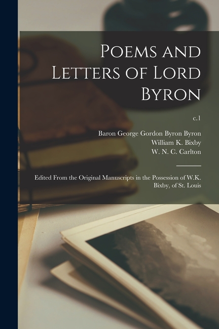 Poems and Letters of Lord Byron : Edited From the Original Manuscripts ...