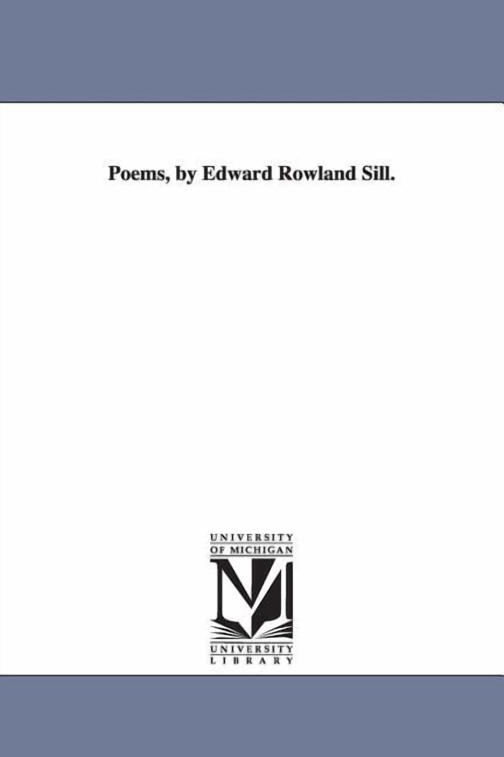 Poems, by Edward Rowland Sill., (Paperback) - Walmart.com