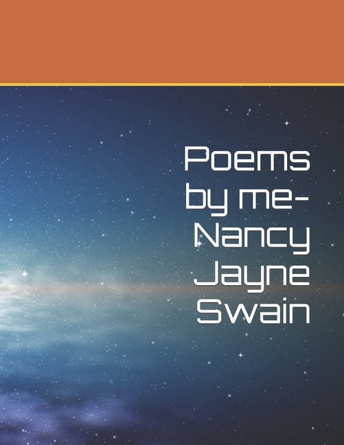 Poems by me- Nancy Jayne Swain - Walmart.com