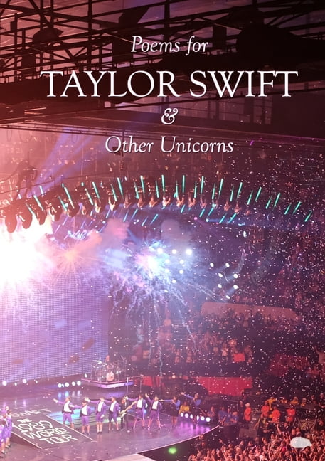 Poems for TAYLOR SWIFT & Other Unicorns, (Paperback) - Walmart.com