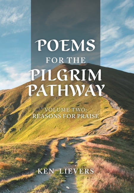 Poems for the Pilgrim Pathway: Poems for the Pilgrim Pathway, Volume ...