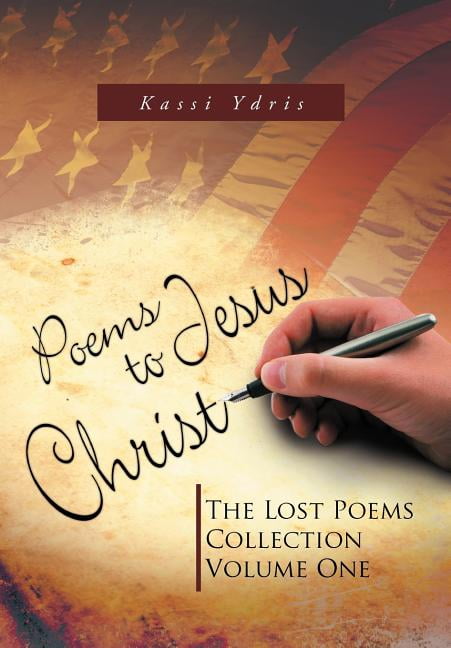 Poems to Jesus Christ : The Lost Poems Collection - Walmart.com