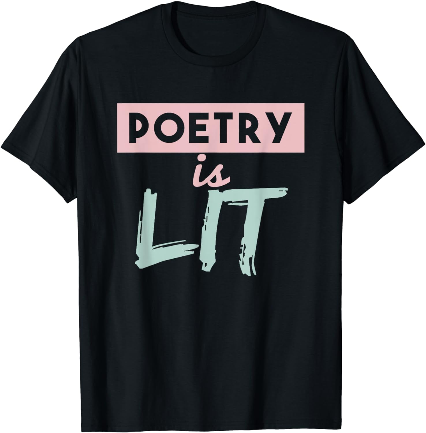Poet Gifts Poem Writer Open Mic Poetry Is Lit T-Shirt 2024 - Walmart.com
