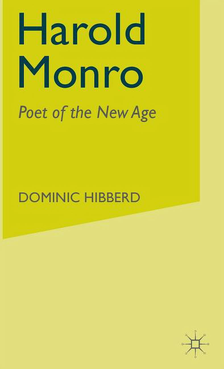 Poet of the New Age Harold Monro: Poet of the New Age, (Hardcover ...