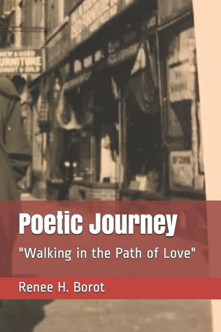 Poetic Journey: 'Walking in the Path of Love' Paperback 1522025162 ...