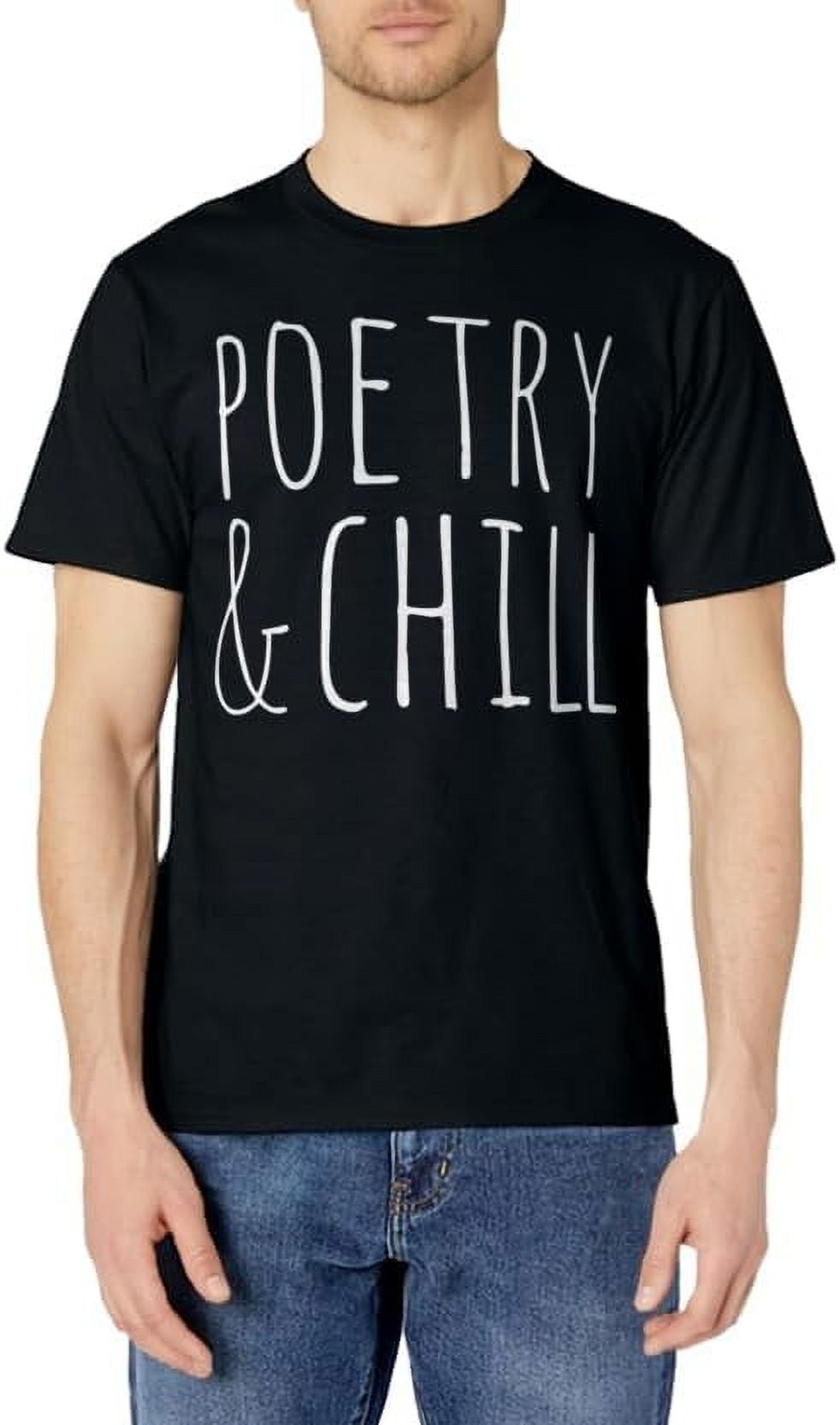 Poetry & Chill Poetry Gifts For Writers Poets Authors T-Shirt - Walmart.com