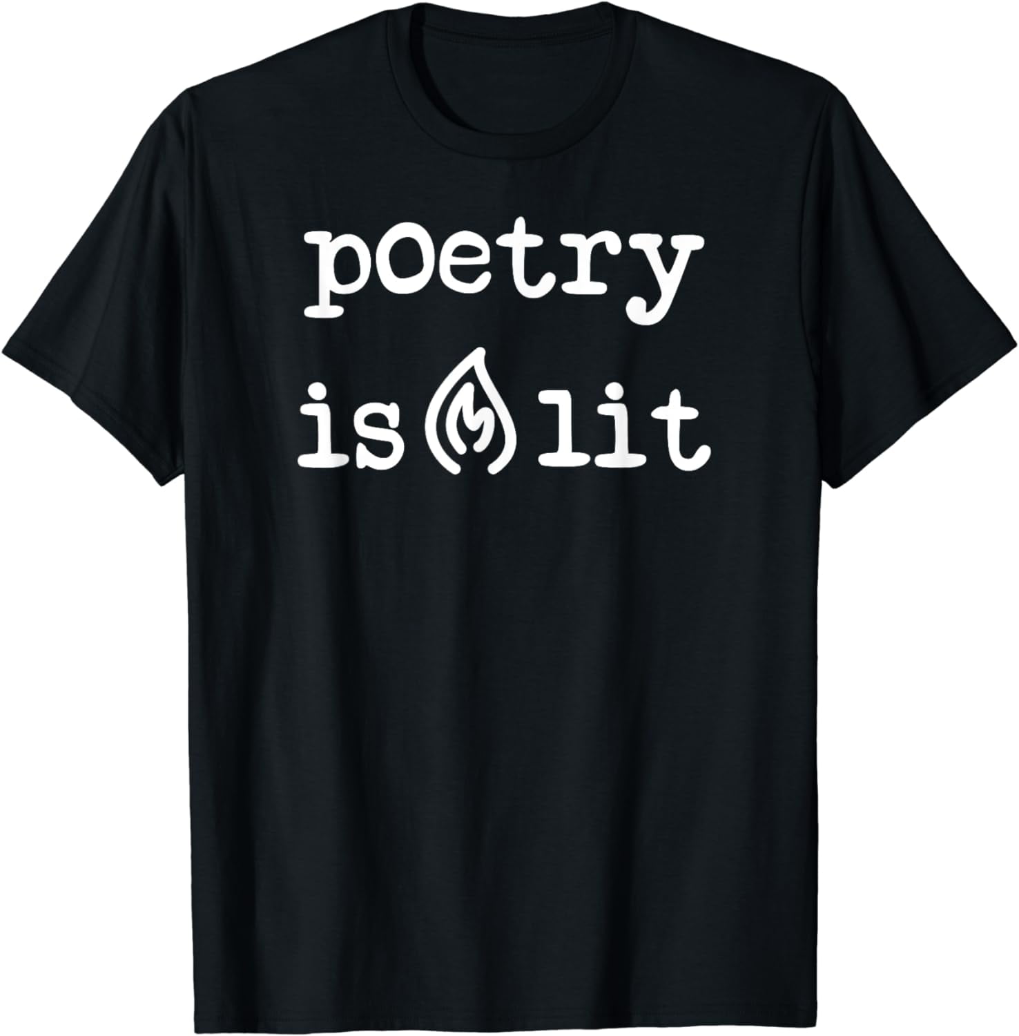 Poetry Is Lit Poem Writer Poet Poetry Lover T-Shirt - Walmart.com