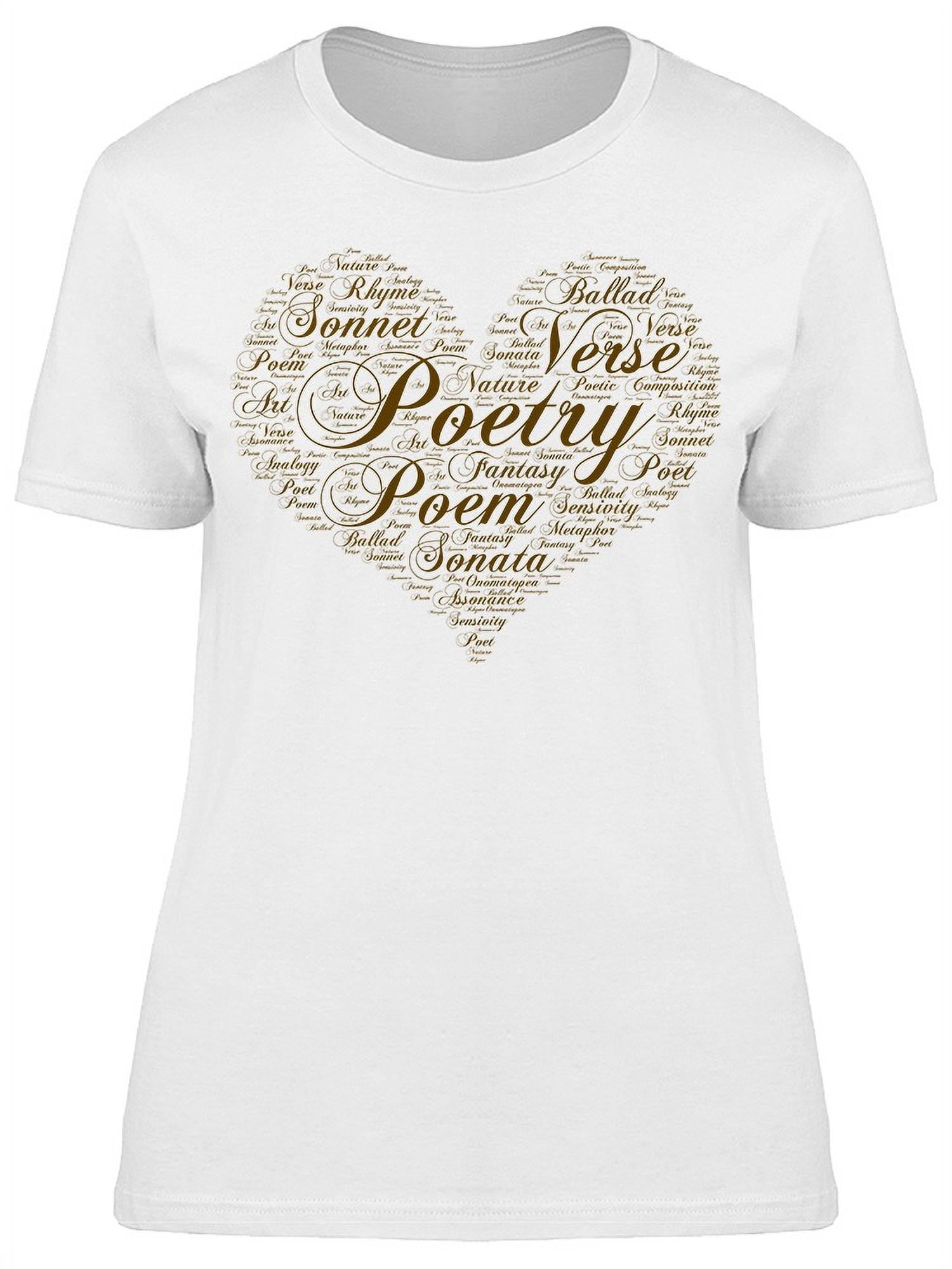 Poetry Poem Heart T-Shirt Women -Image by Shutterstock, Female 3X-Large ...