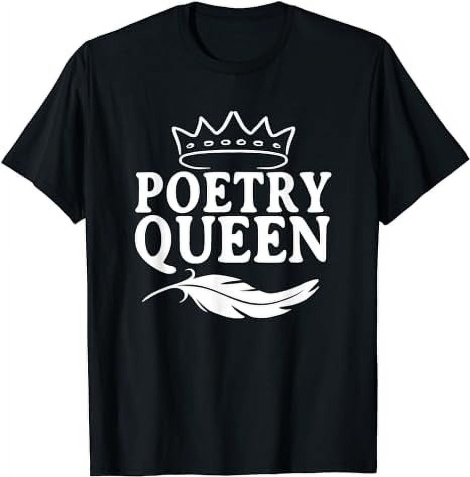 Poetry Queen Poet Literature Lover Poem Female Writer T-Shirt - Walmart.com