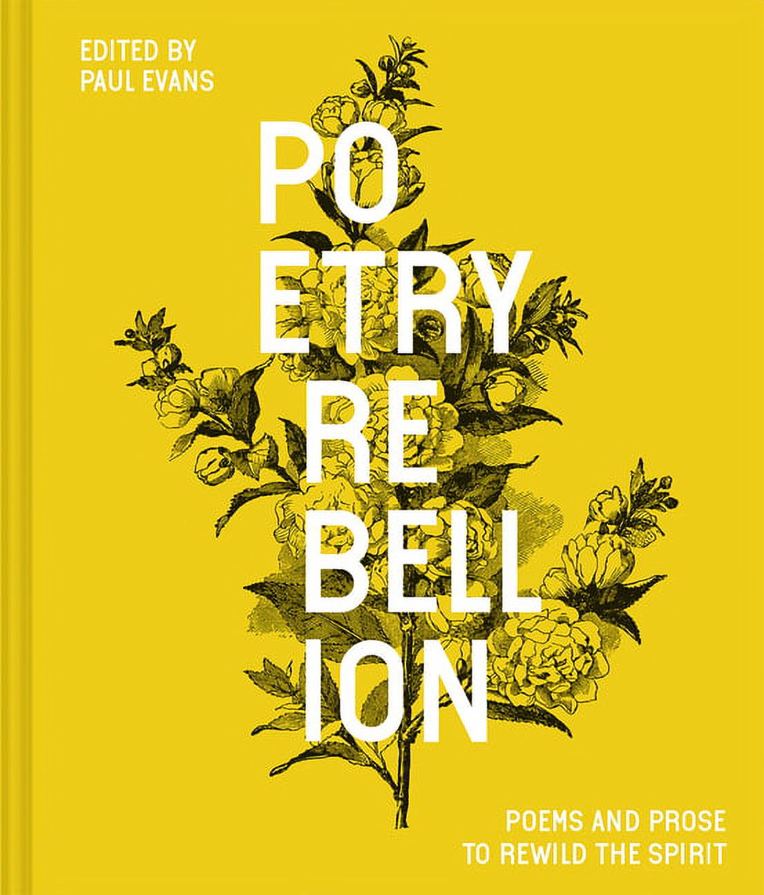 Poetry Rebellion: Poems and Prose to Rewild the Spirit, (Hardcover ...
