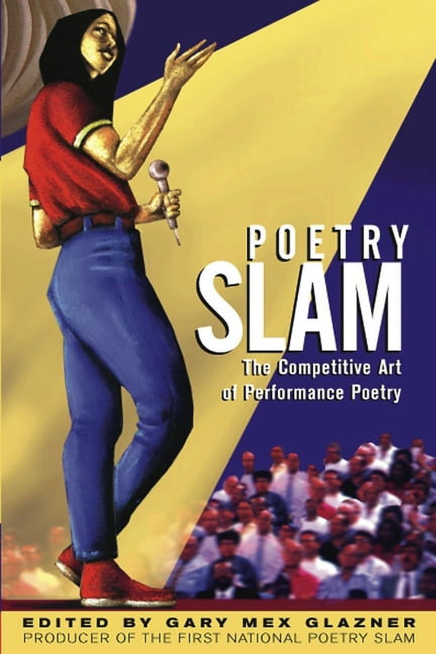 Poetry Slam: The Competitive Art of Performance Poetry (Paperback ...