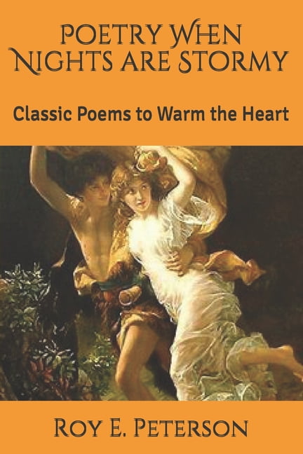Poetry When Nights are Stormy: Classic Poems to Warm the Heart ...