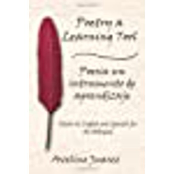Poetry a Learning Tool Poesia Un Intrumento De Aprendizaje: Poems in ...