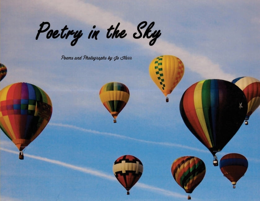 Poetry in the Sky: Poems and Photographs by Jo Harr, (Paperback ...