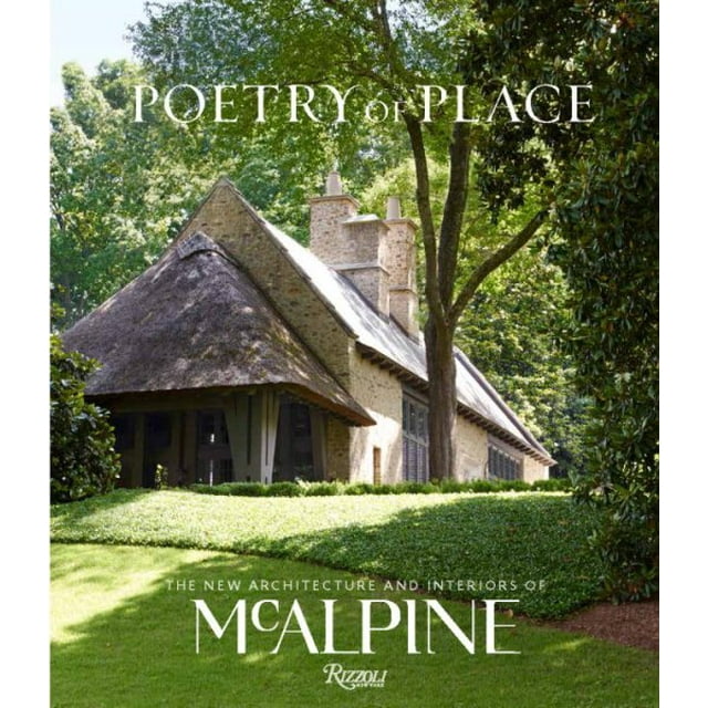 Poetry of Place : The New Architecture and Interiors of McAlpine ...