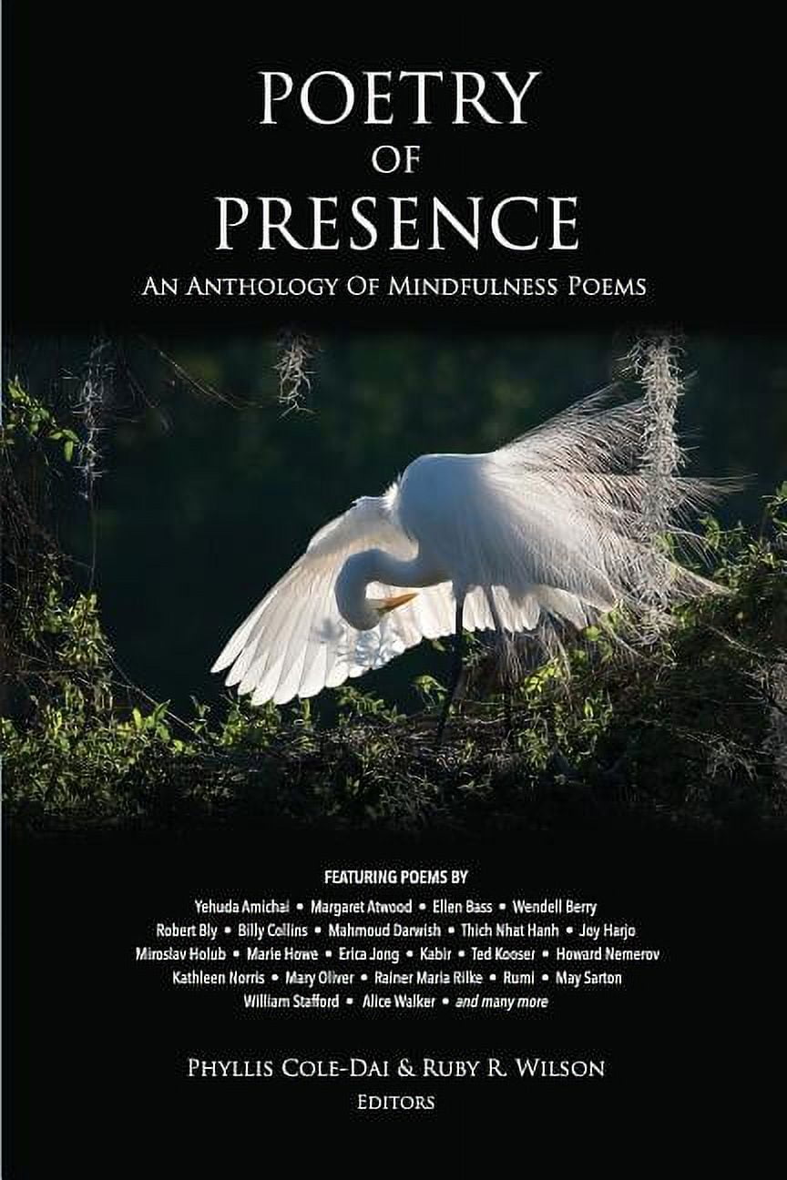 Poetry of Presence: An Anthology of Mindfulness Poems, (Paperback ...