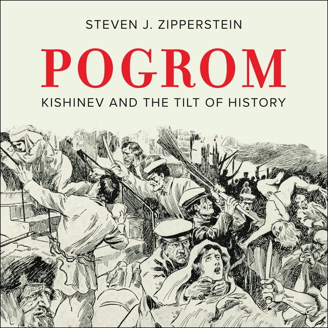 Pogrom: Kishinev and the Tilt of History (Audiobook) - Walmart.com