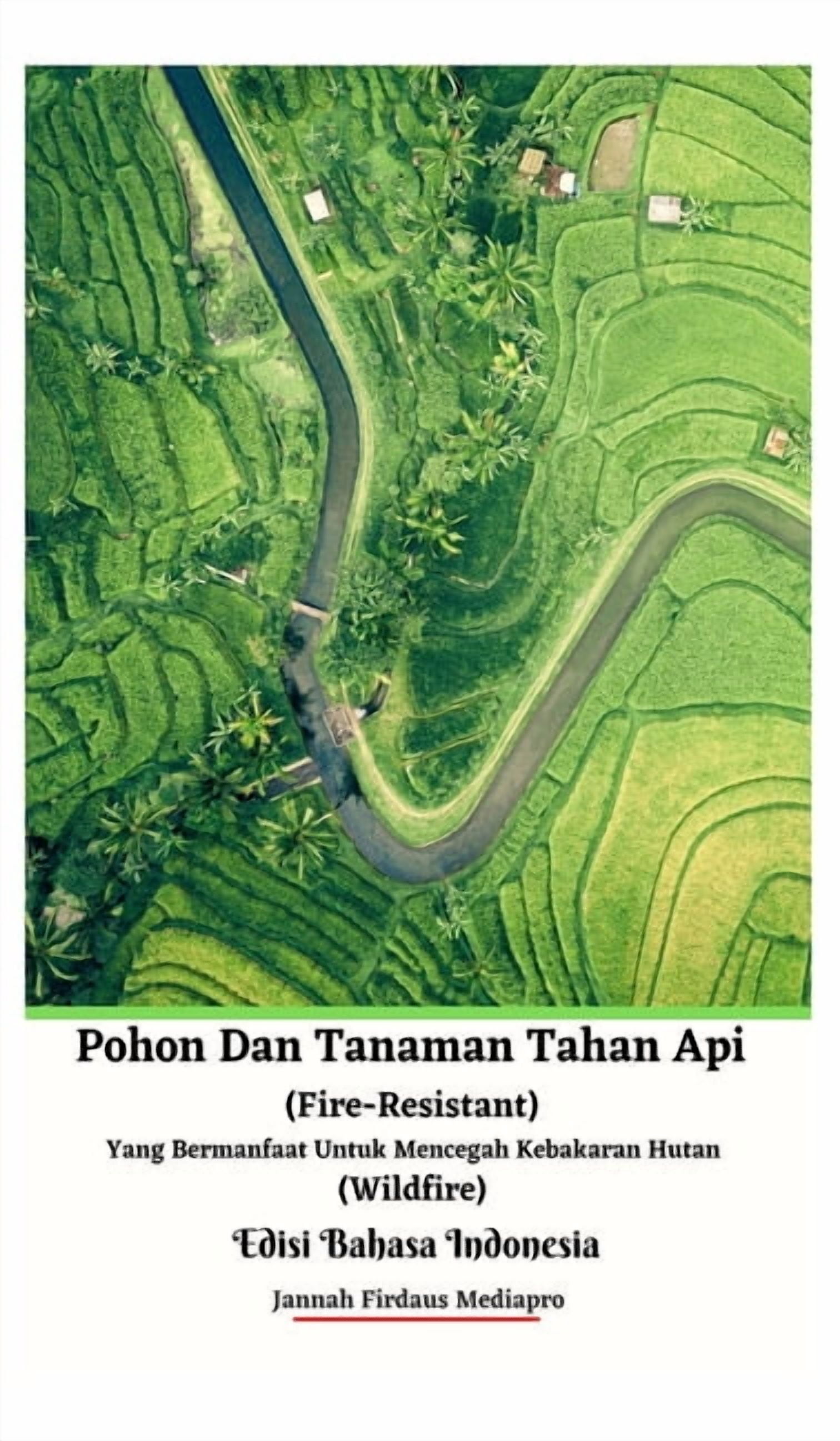 Pohon Dan Tanaman Tahan Api (Fire-Resistant) Yang Bermanfaat Untuk ...